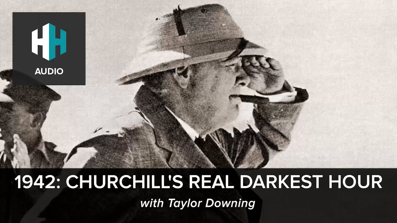 🎧 1942: Churchill's Real Darkest Hour - 🎧 Dan Snow's History Hit ...