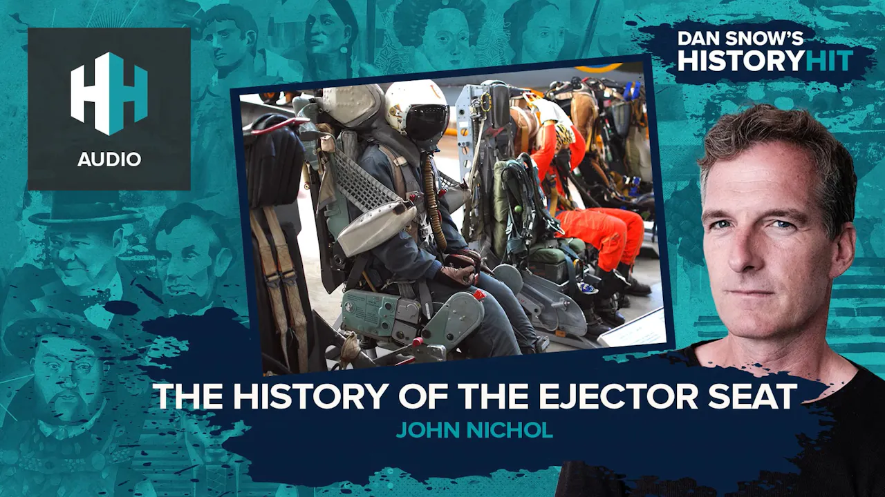 🎧 The History of the Ejector Seat - 🎧 Dan Snow's History Hit - History Hit