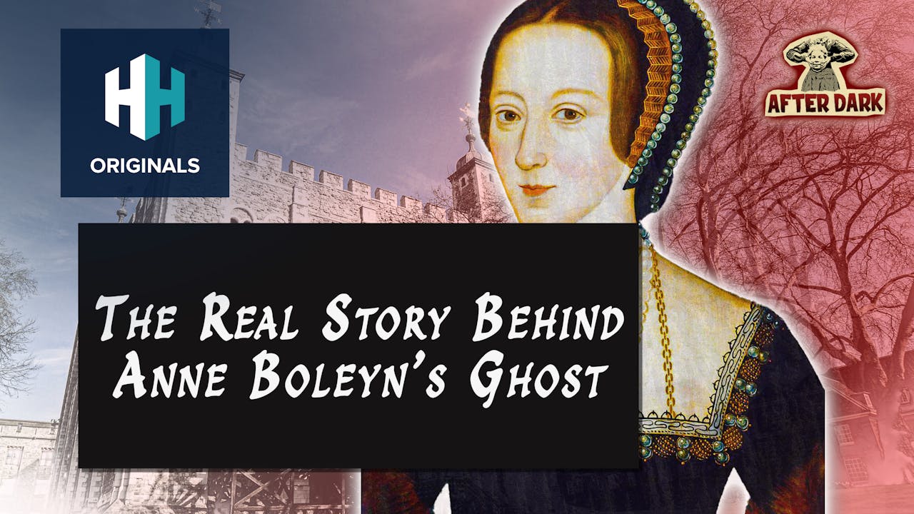 The Real Story Behind Anne Boleyn's Ghost - History Hit