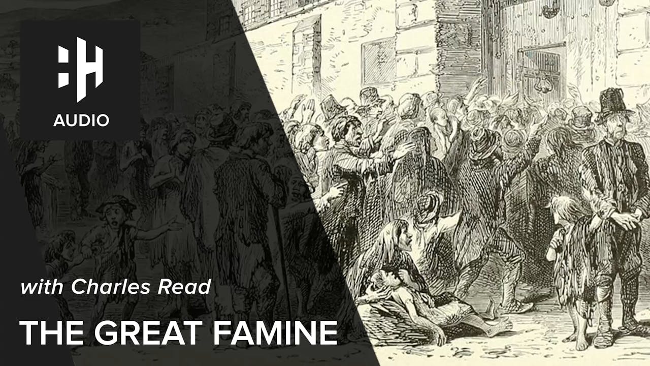 🎧 The Great Famine - History Hit