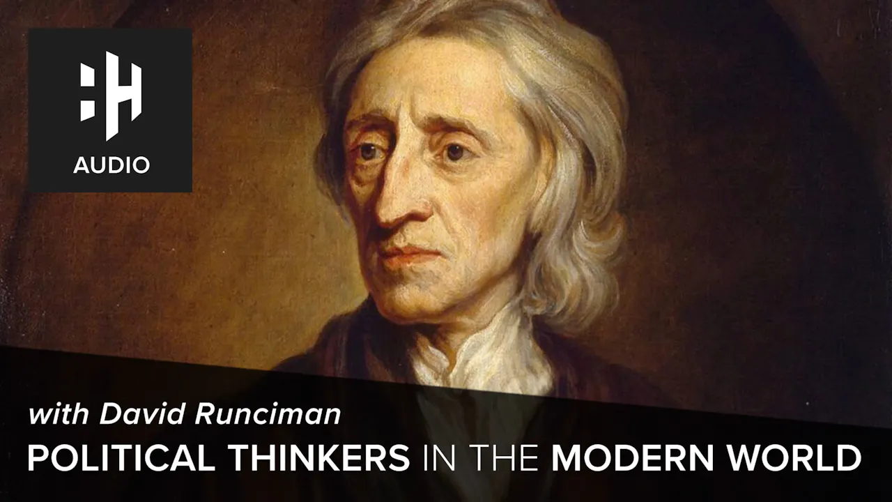 🎧 Political Thinkers in the Modern World - History Hit