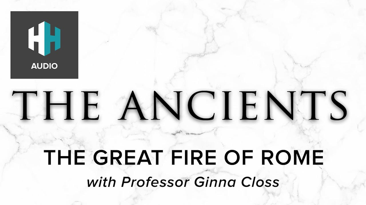 🎧 The Great Fire of Rome - 🎧 The Ancients - History Hit