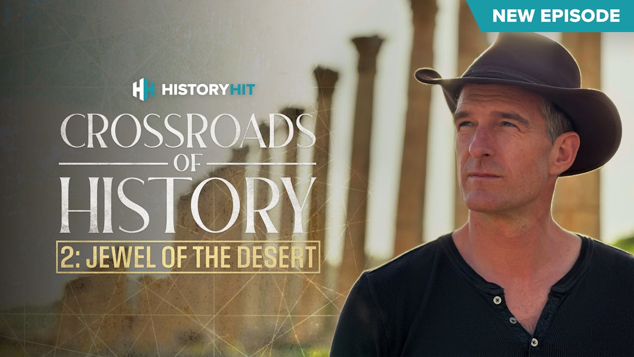 Crossroads of History: 2 - Jewel of the Desert - History Hit