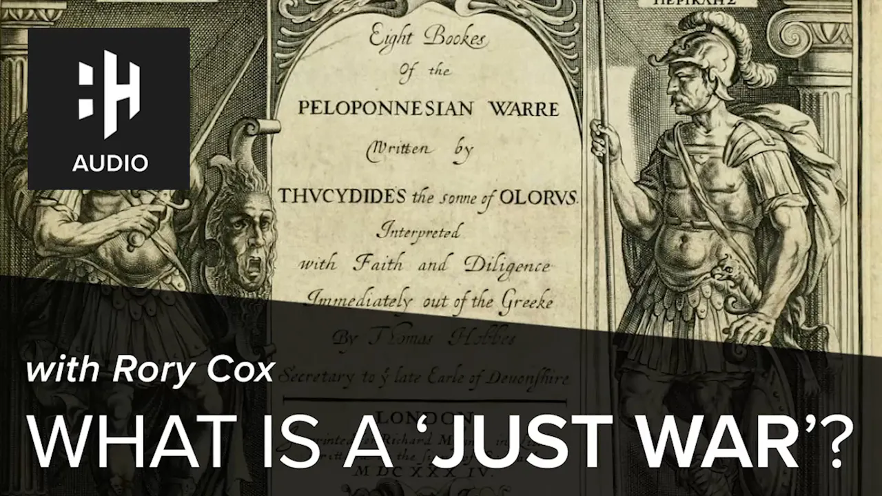 🎧 What is a ‘Just War’? with Rory Cox - History Hit