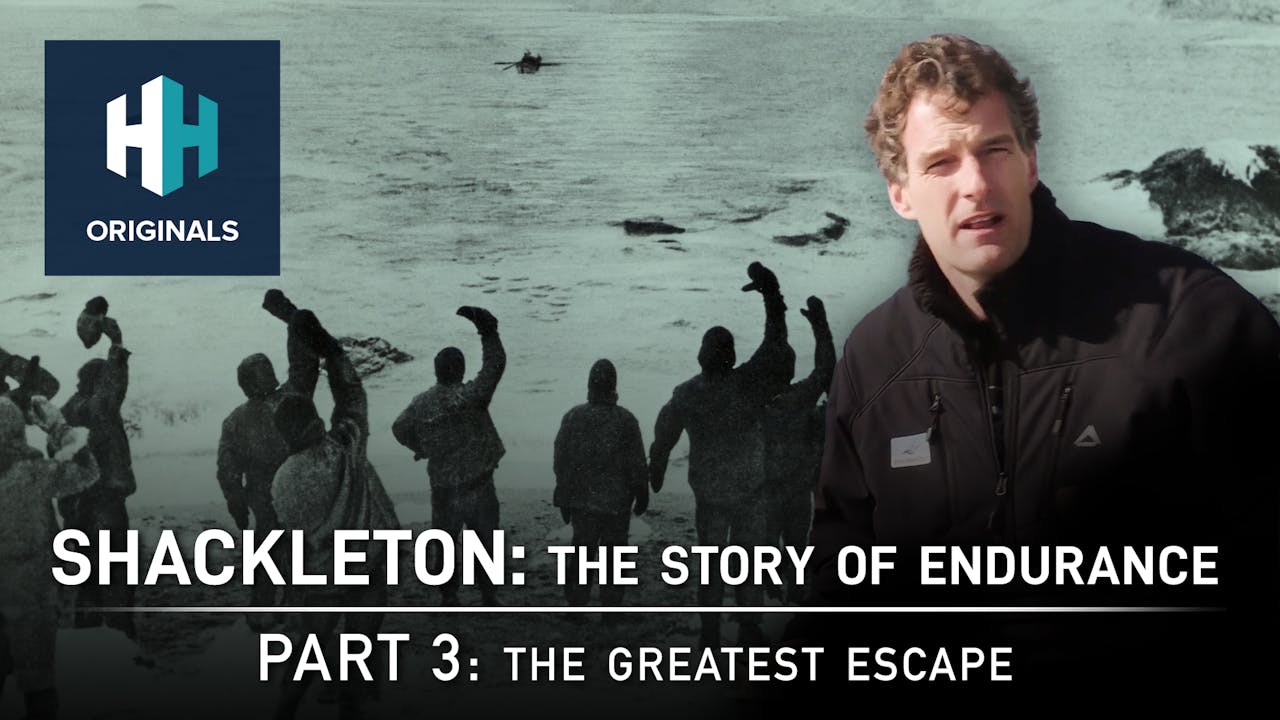 Shackleton: The Story of Endurance Episode 3 - History Hit