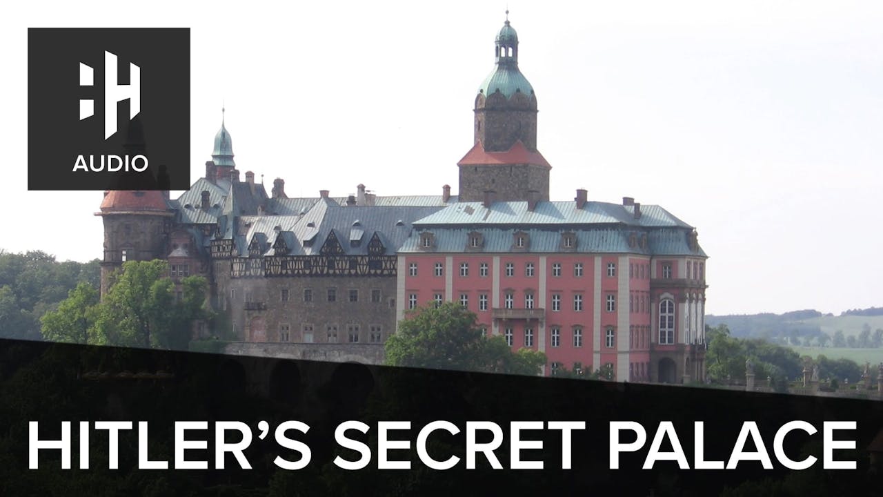🎧 Hitler's Secret Palace - History Hit