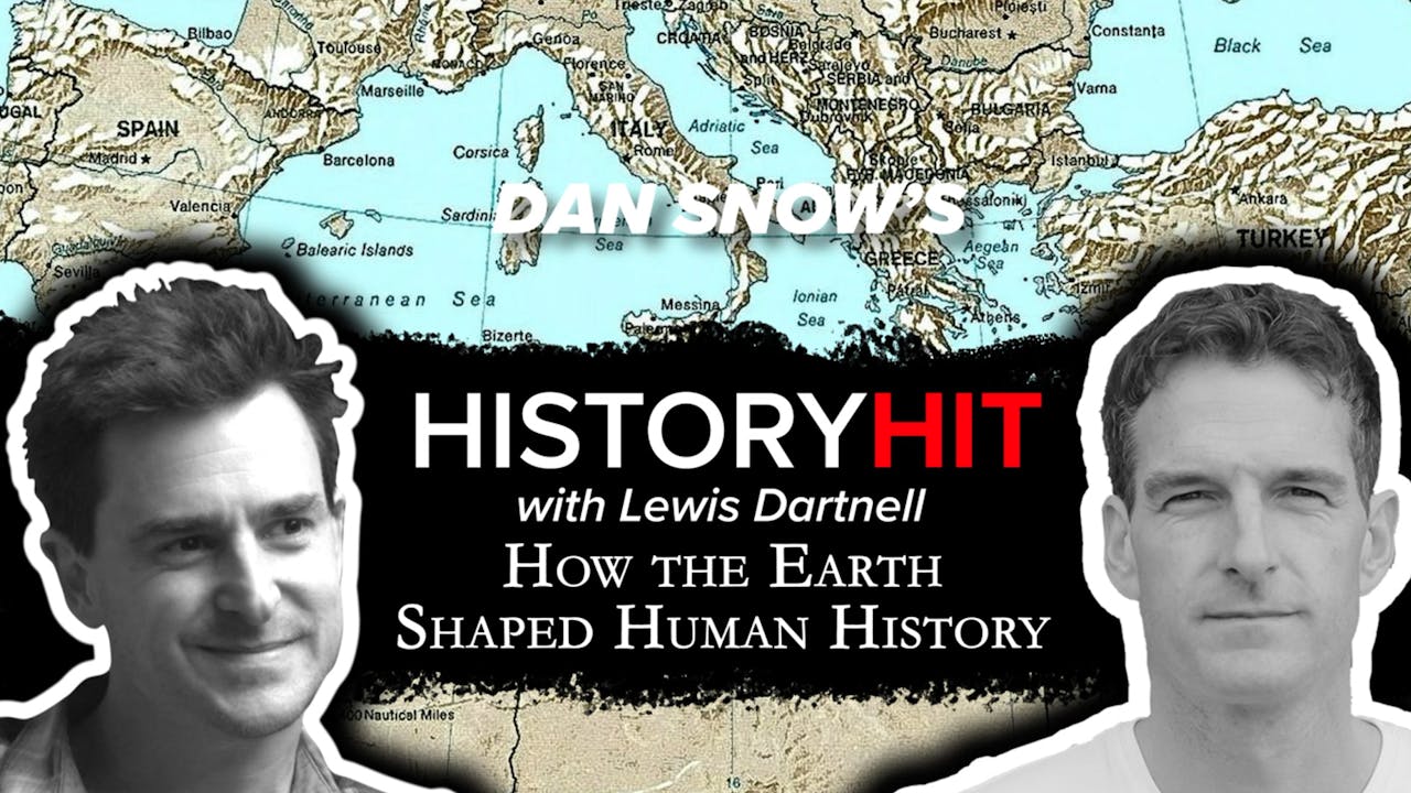 How the Earth Shaped Human History - History Hit