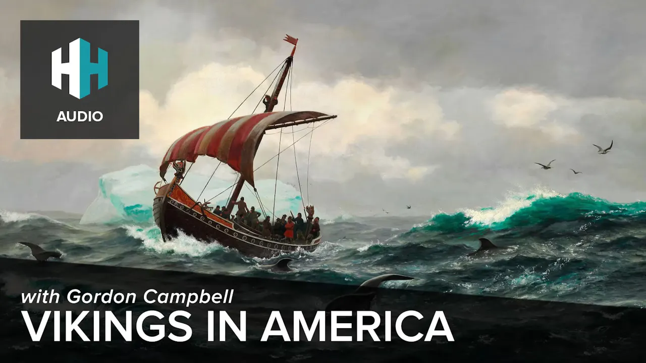 🎧 Vikings in America - 🎧 Dan Snow's History Hit - History Hit