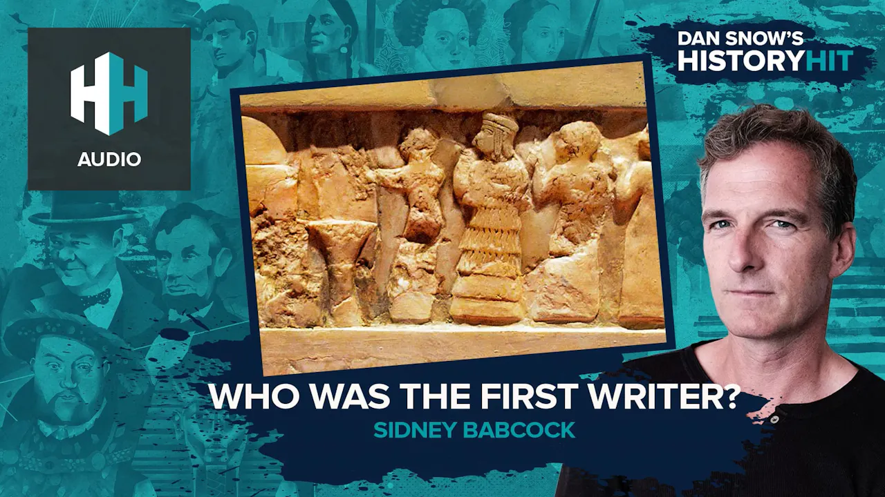 🎧 Who Was The First Writer? - 🎧 Dan Snow's History Hit - History Hit