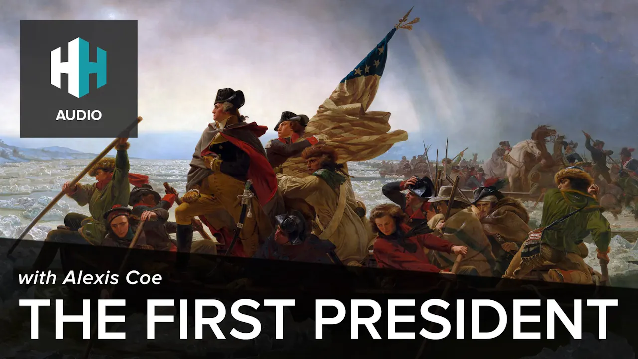 🎧 The First President - History Hit