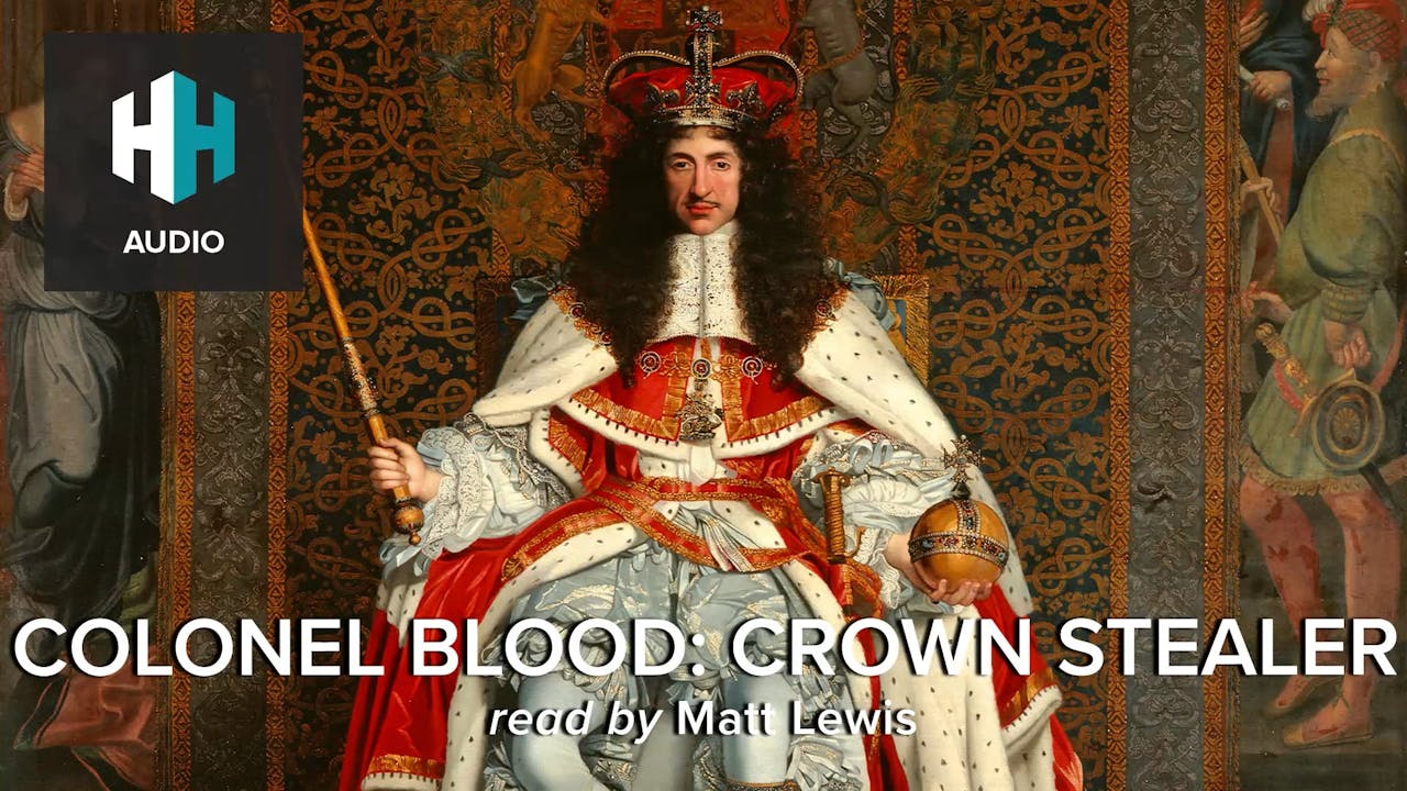 🎧 Colonel Blood Crown Stealer - History Hit