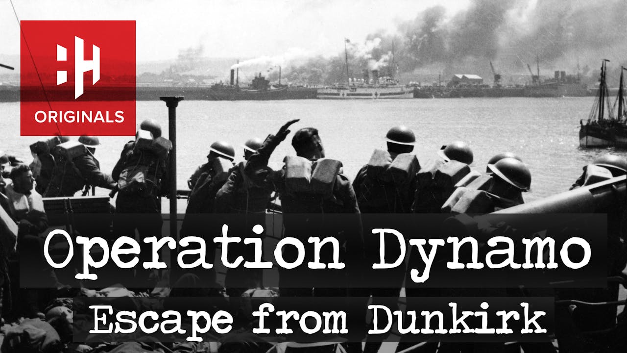 Operation Dynamo: Escape from Dunkirk - Twentieth Century - History Hit
