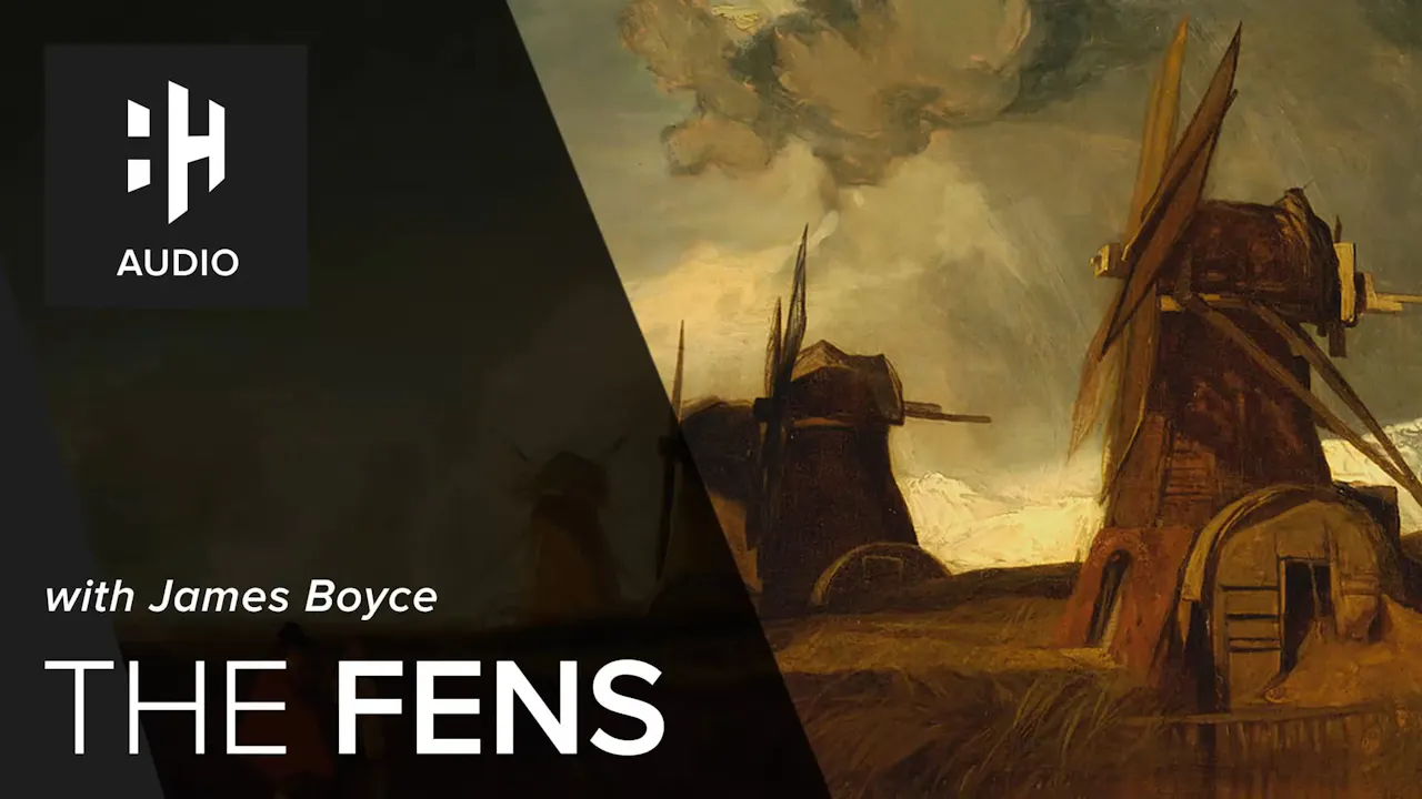 🎧 The Fens - History Hit