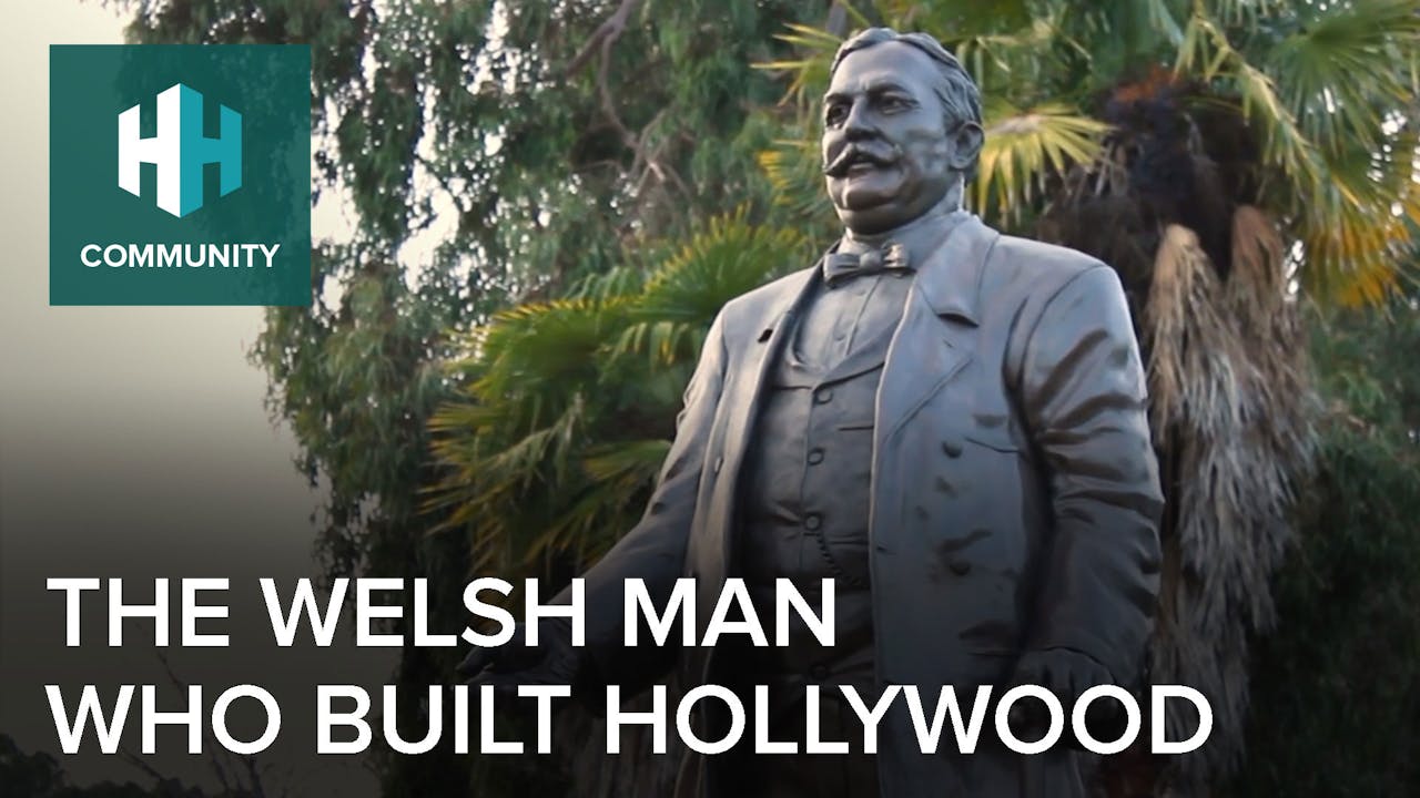 The Welsh Man Who Built Hollywood - History Hit