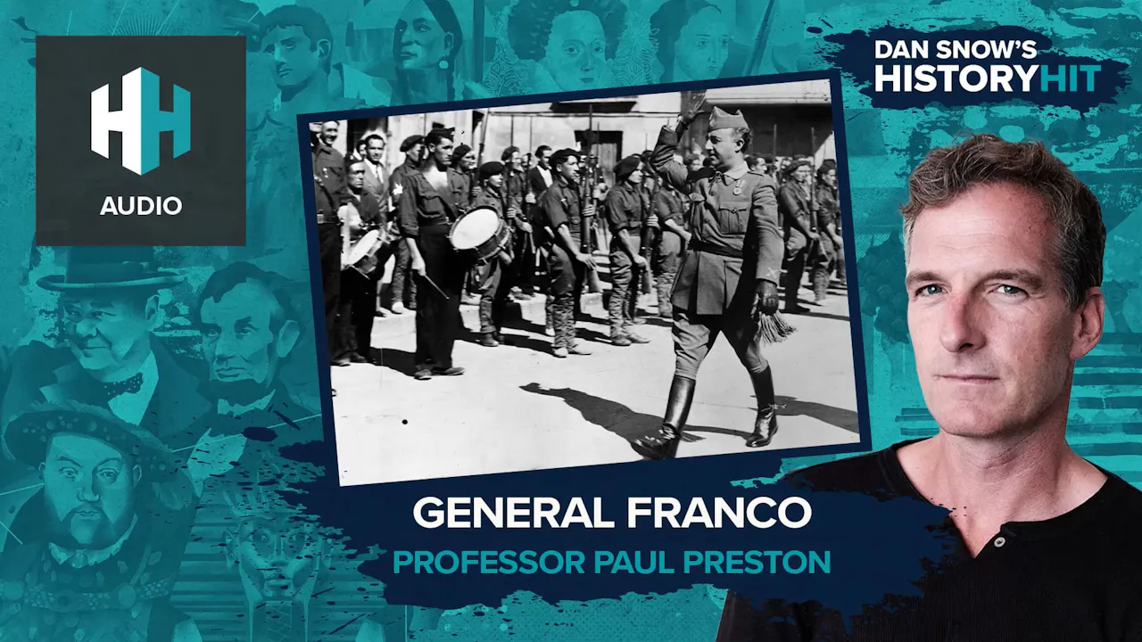 🎧 General Franco - 🎧 Dan Snow's History Hit - History Hit
