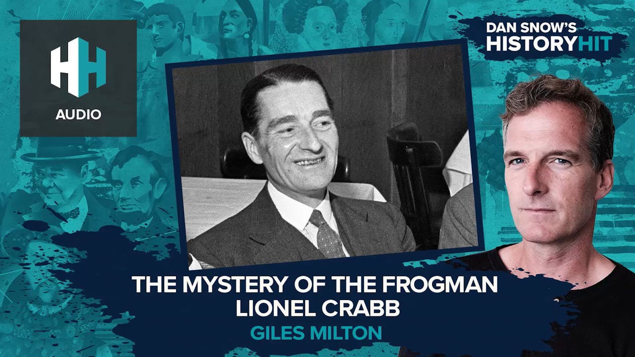 🎧 The Mystery of the Frogman Lionel Crabb - 🎧 Dan Snow's History Hit ...
