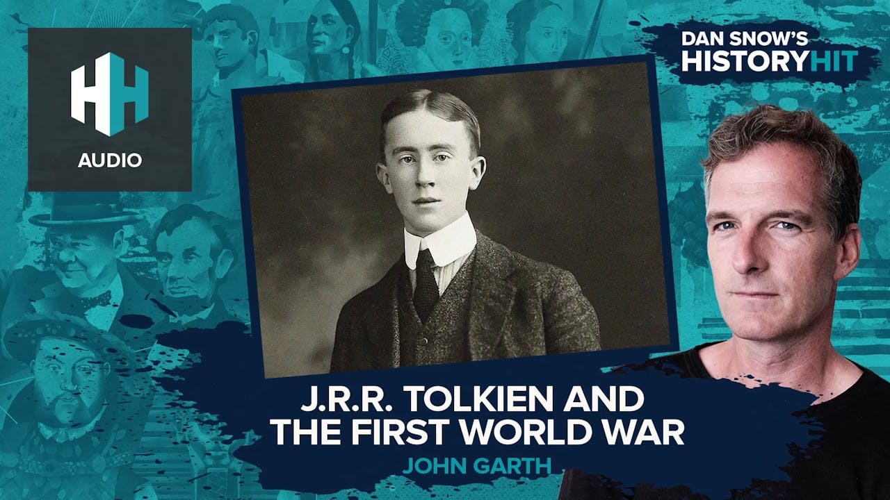 🎧 J.R.R. Tolkien and the First World War - 🎧 Dan Snow's History Hit ...