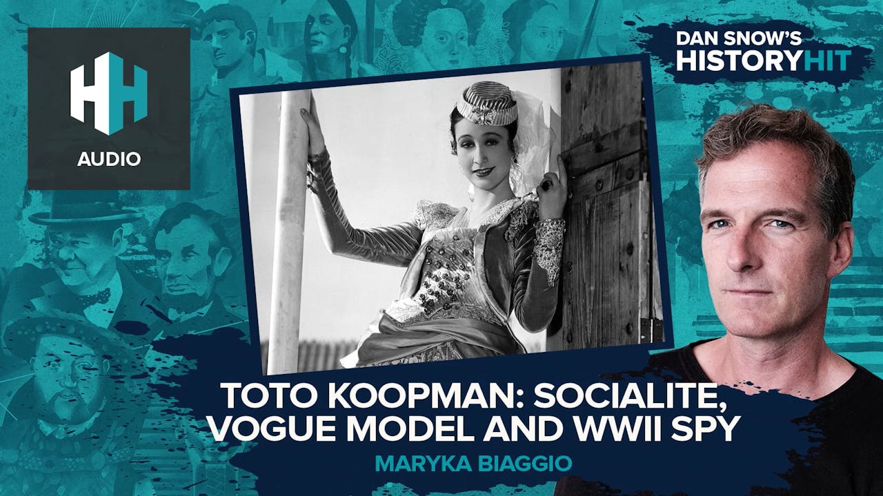 🎧 Toto Koopman: Socialite, Vogue Model and WWII Spy - 🎧 Dan Snow's ...