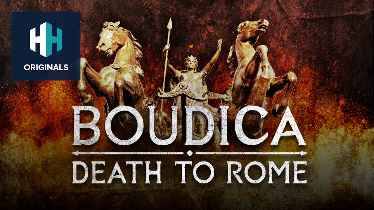 Boudica: Death to Rome - History Hit