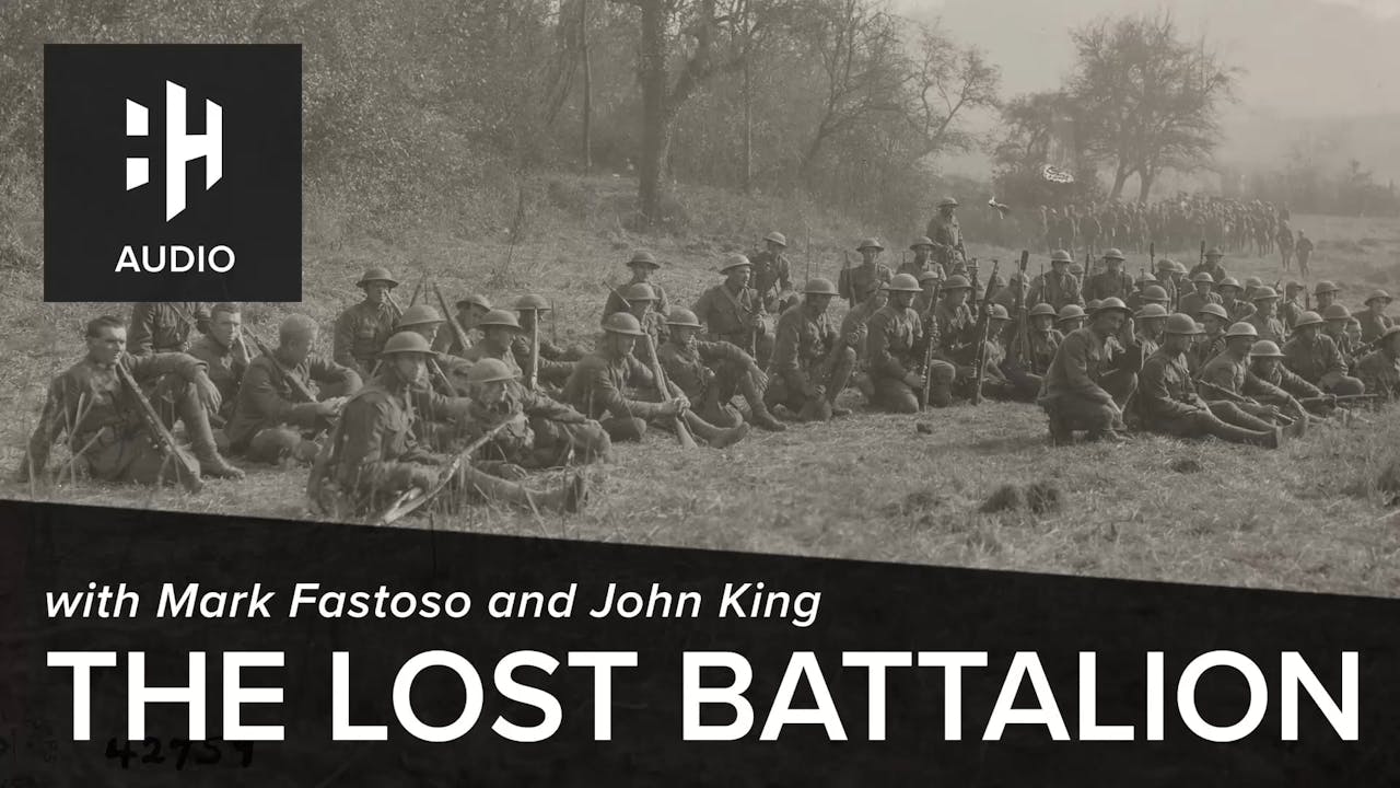 🎧 The Lost Battalion - History Hit