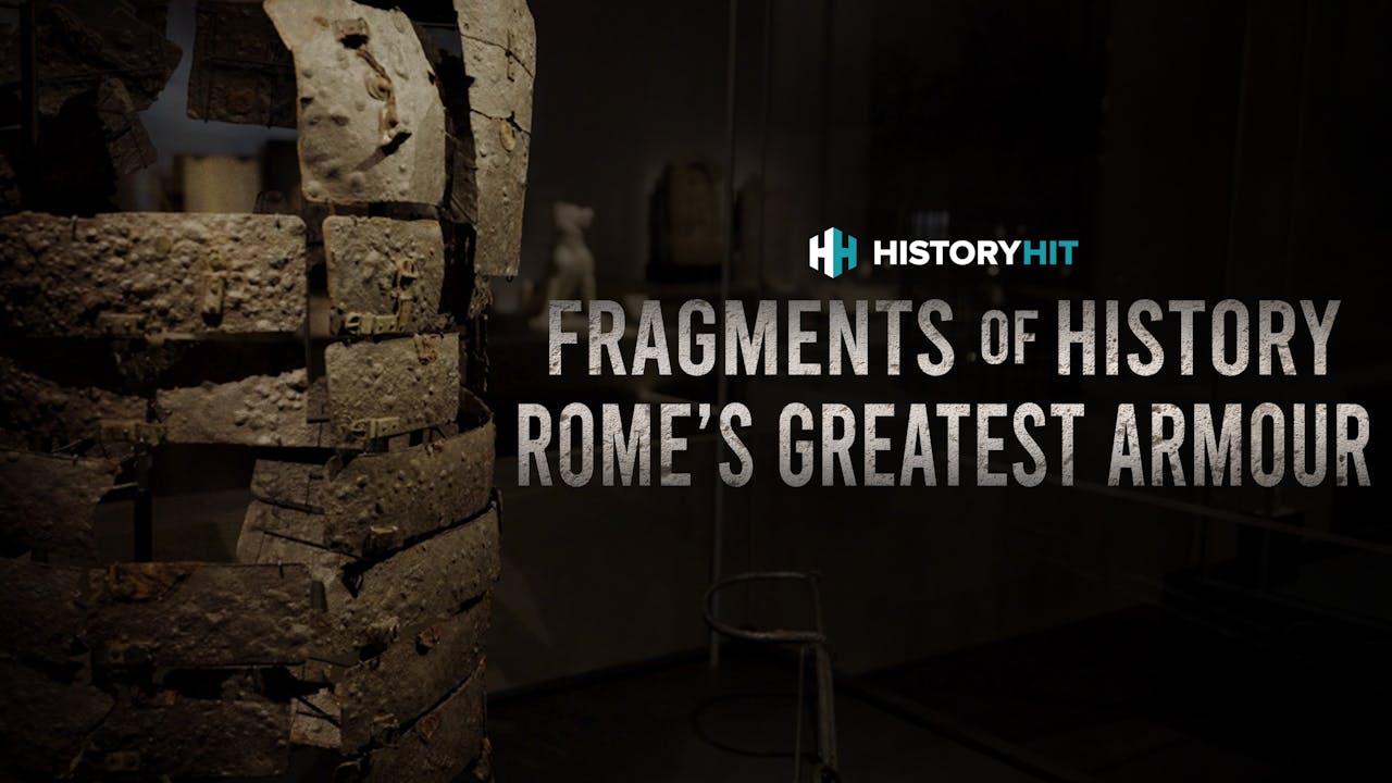 Fragments of History: Rome's Greatest Armour - History Hit