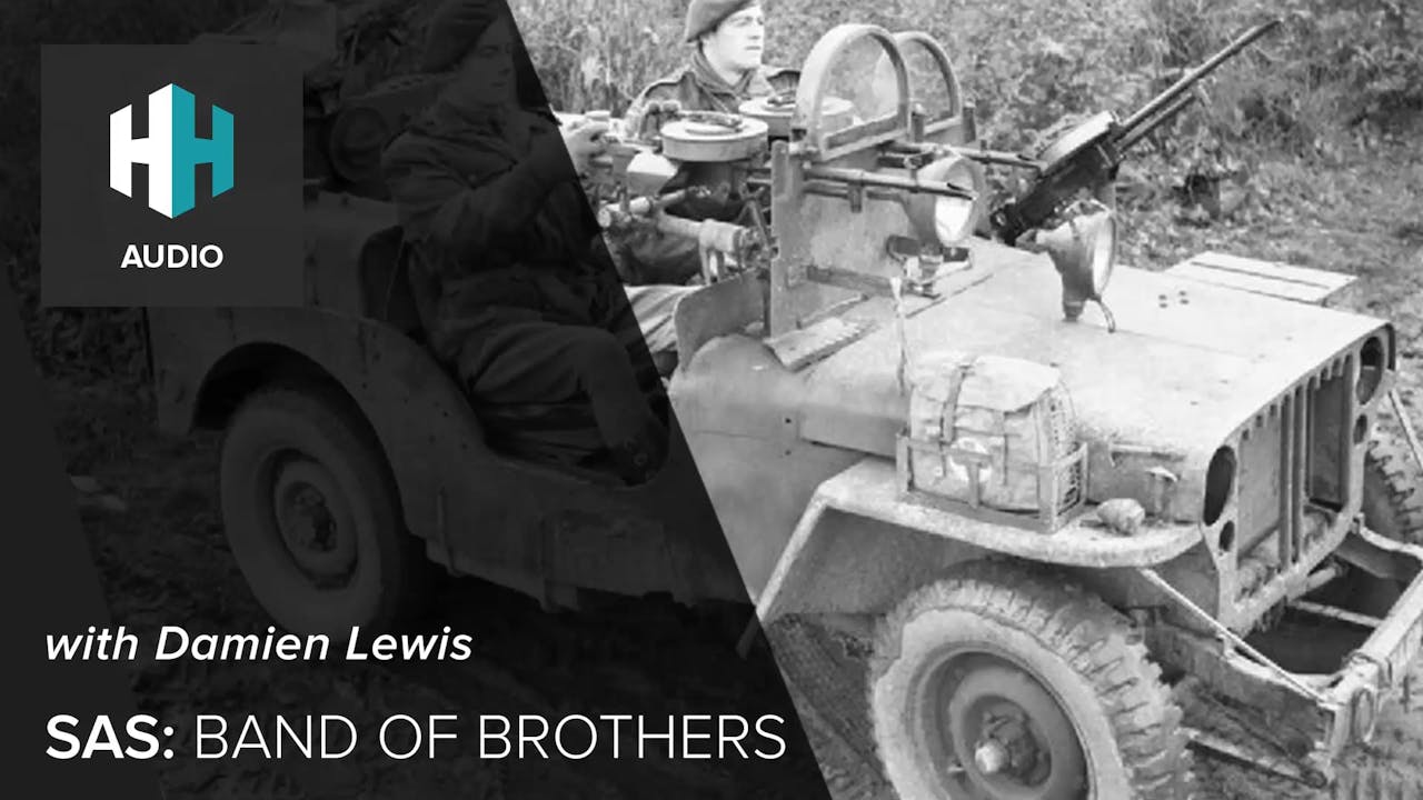 🎧 SAS: Band of Brothers - History Hit