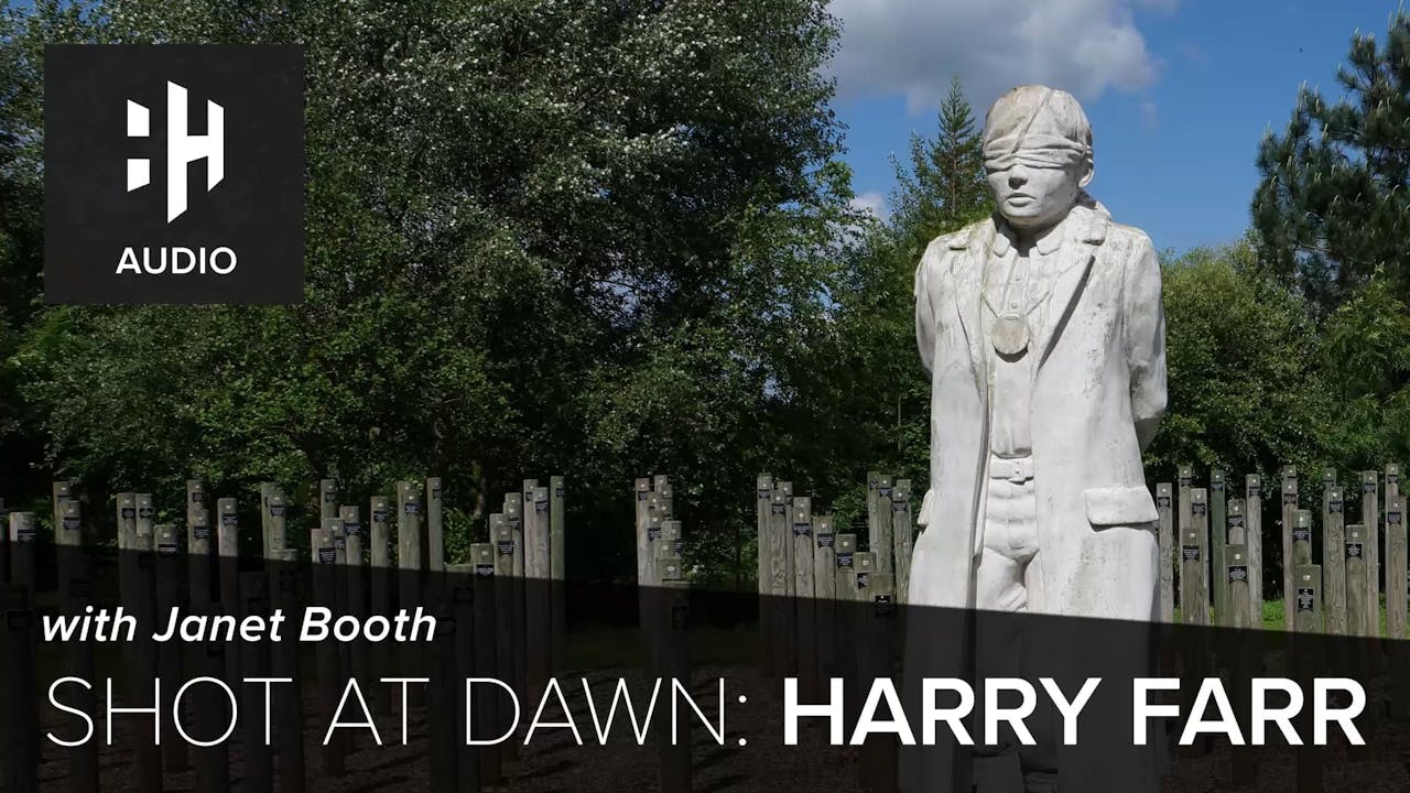 🎧 Shot At Dawn: Harry Farr - History Hit