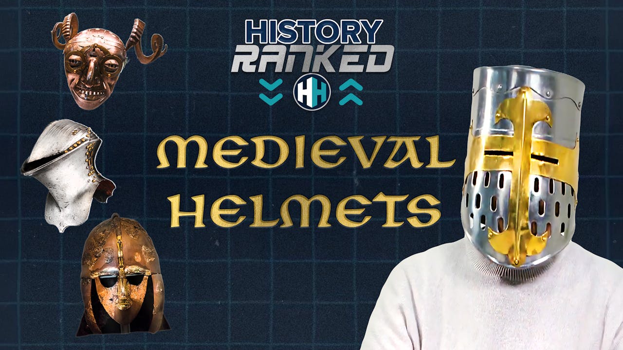 History Ranked: Medieval Helmets - Season 1 - History Hit