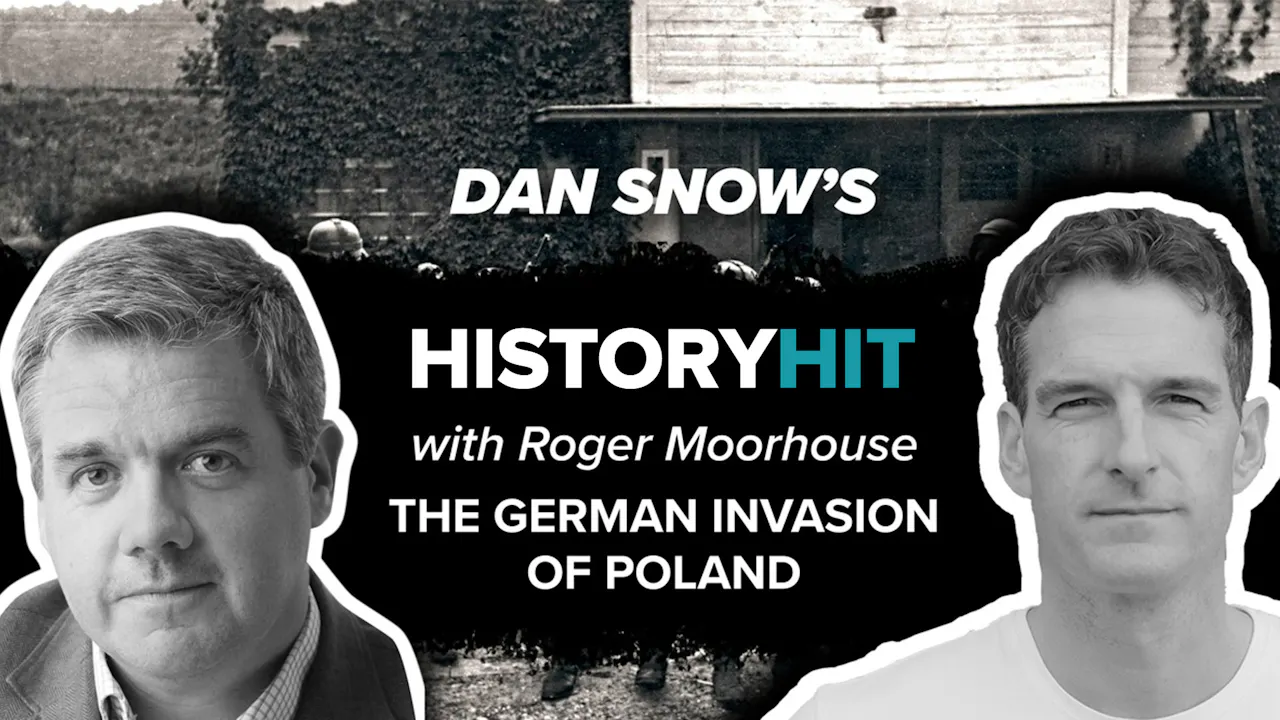 The German Invasion of Poland with Roger Moorhouse - History Hit