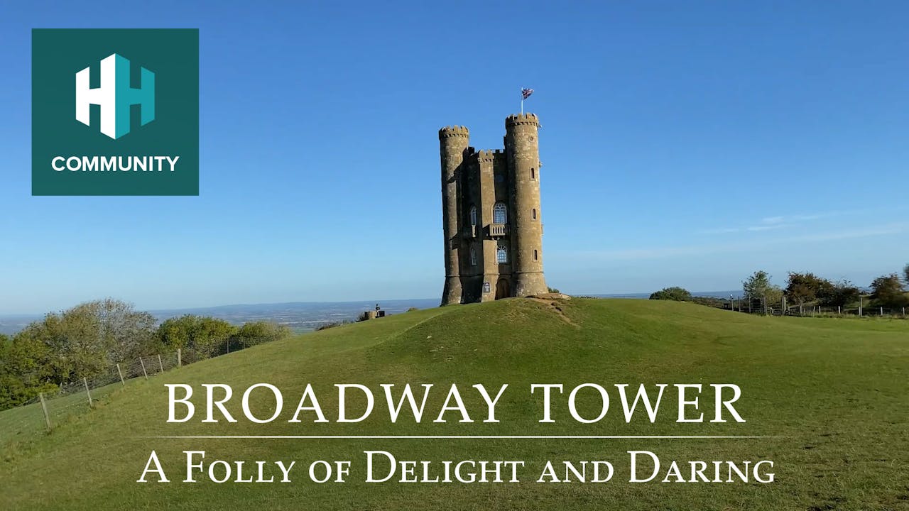 Broadway Tower: A Folly of Delight and Daring - History Hit