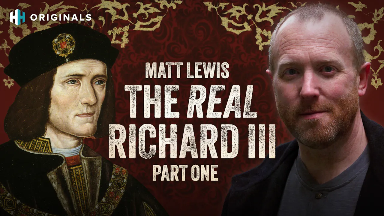 The Real Richard III: Part One - History Hit