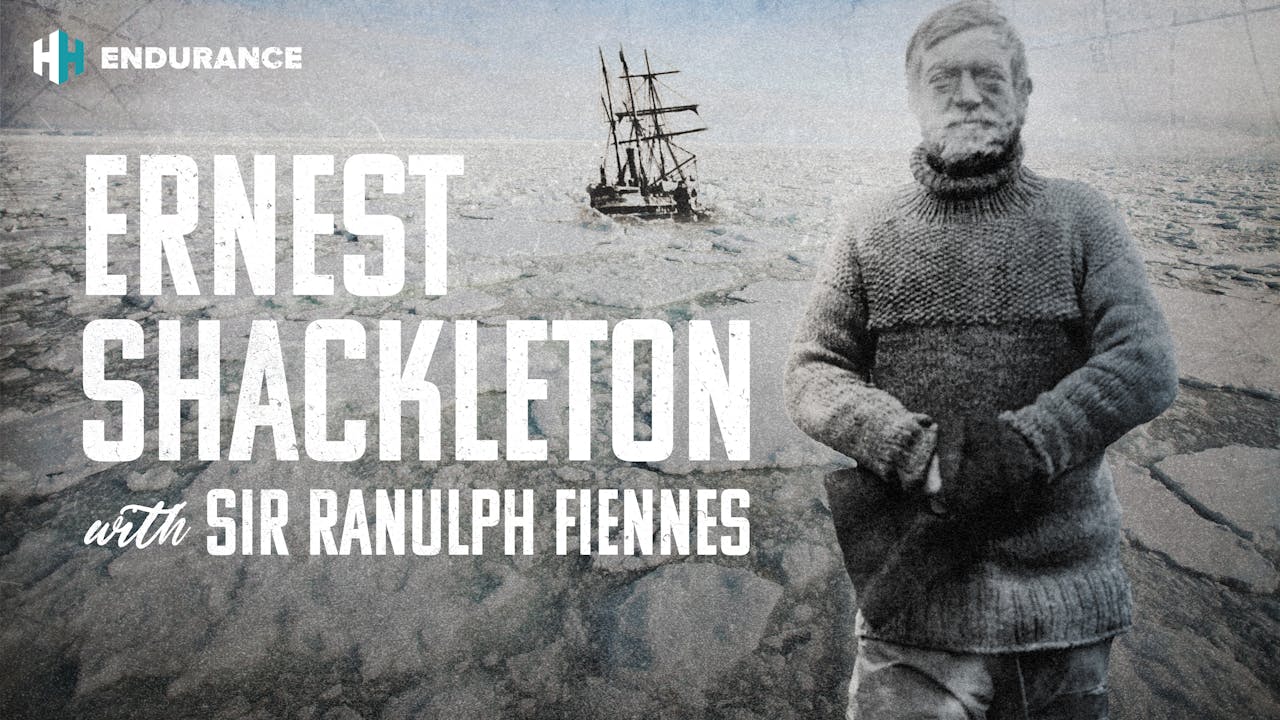 Ernest Shackleton: With Ranulph Fiennes - History Hit