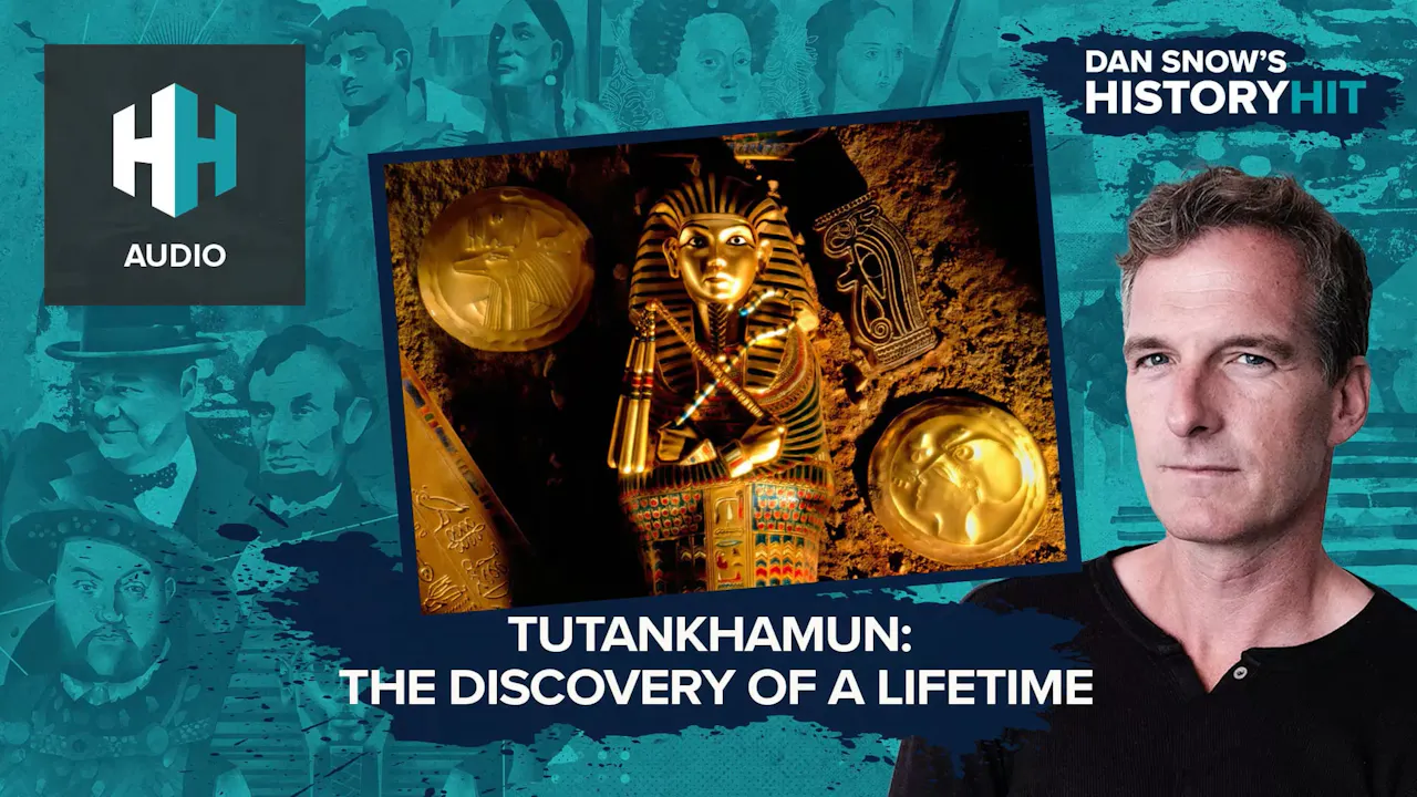🎧 2. Tutankhamun: The Discovery of a Lifetime - 🎧 Dan Snow's History ...
