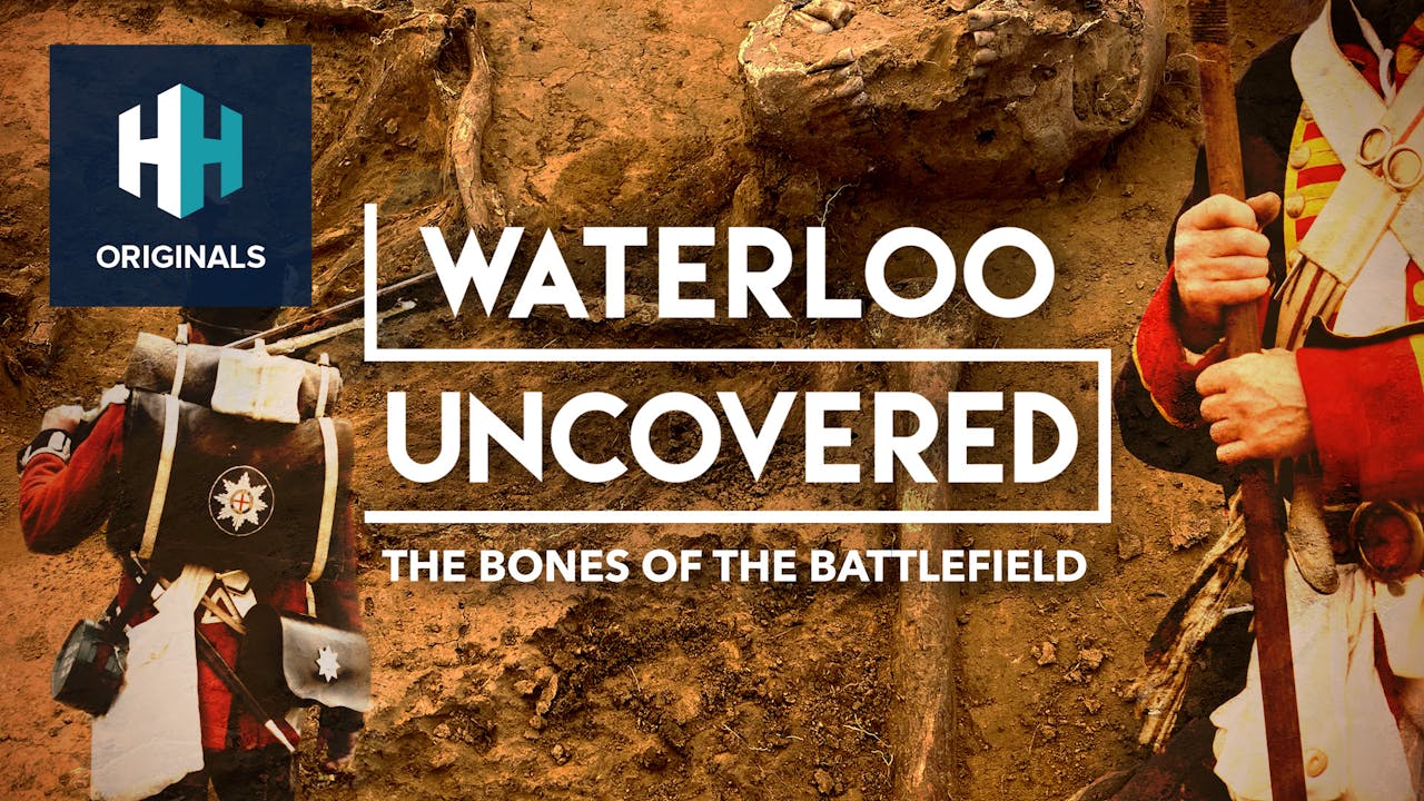 Waterloo Uncovered: The Bones of the Battlefield - History Hit