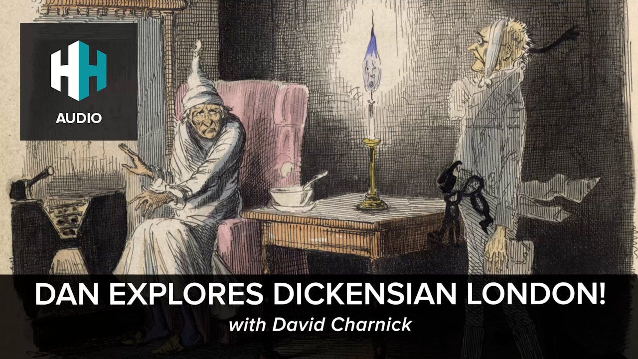 🎧 Dan Explores Dickensian London! - 🎧 Dan Snow's History Hit - History Hit