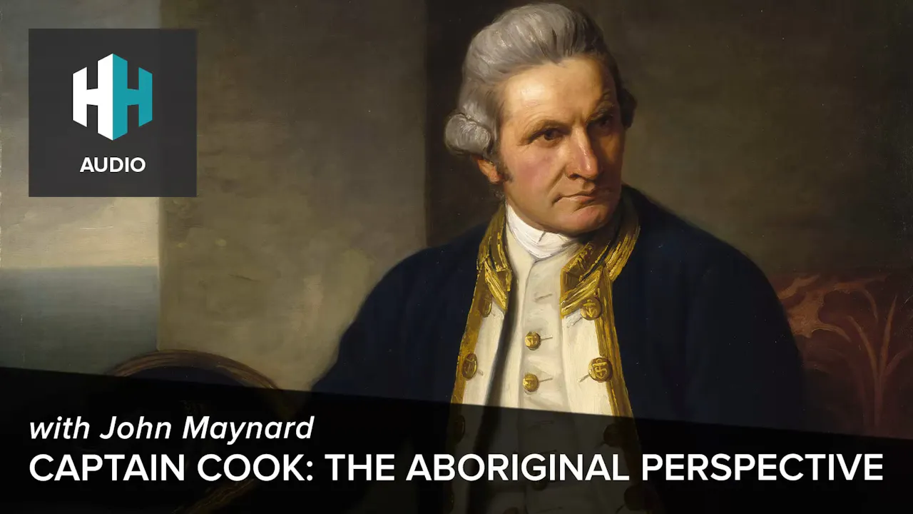 🎧 Captain Cook: The Aboriginal Perspective - 🎧 Dan Snow's History Hit ...
