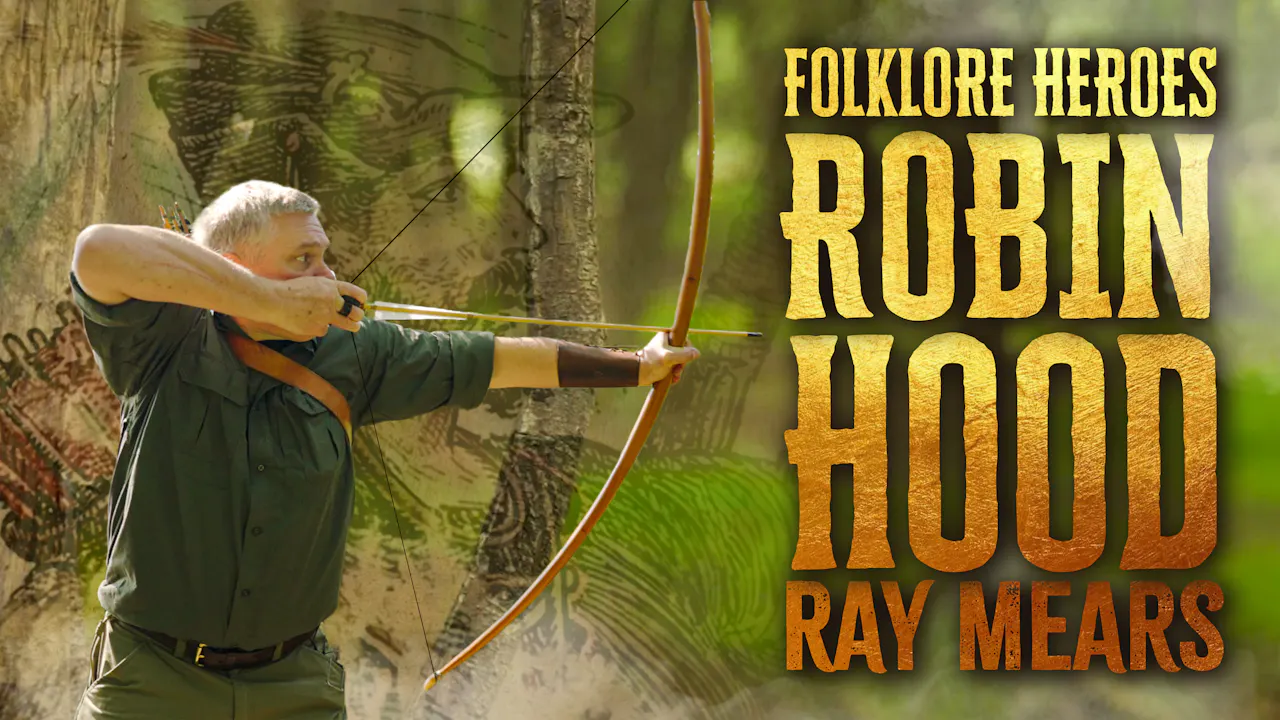 Robin Hood: Ray Mears Folklore Heroes - History Hit
