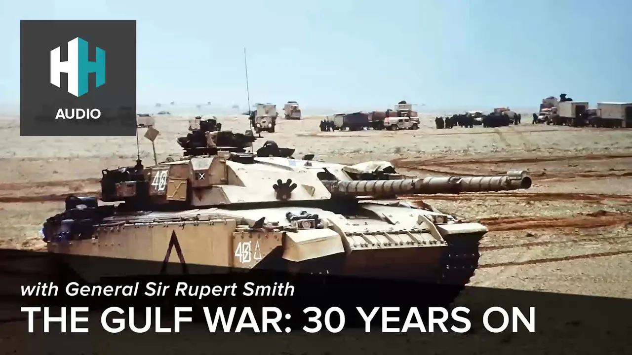 🎧 The Gulf War: 30 Years On - History Hit
