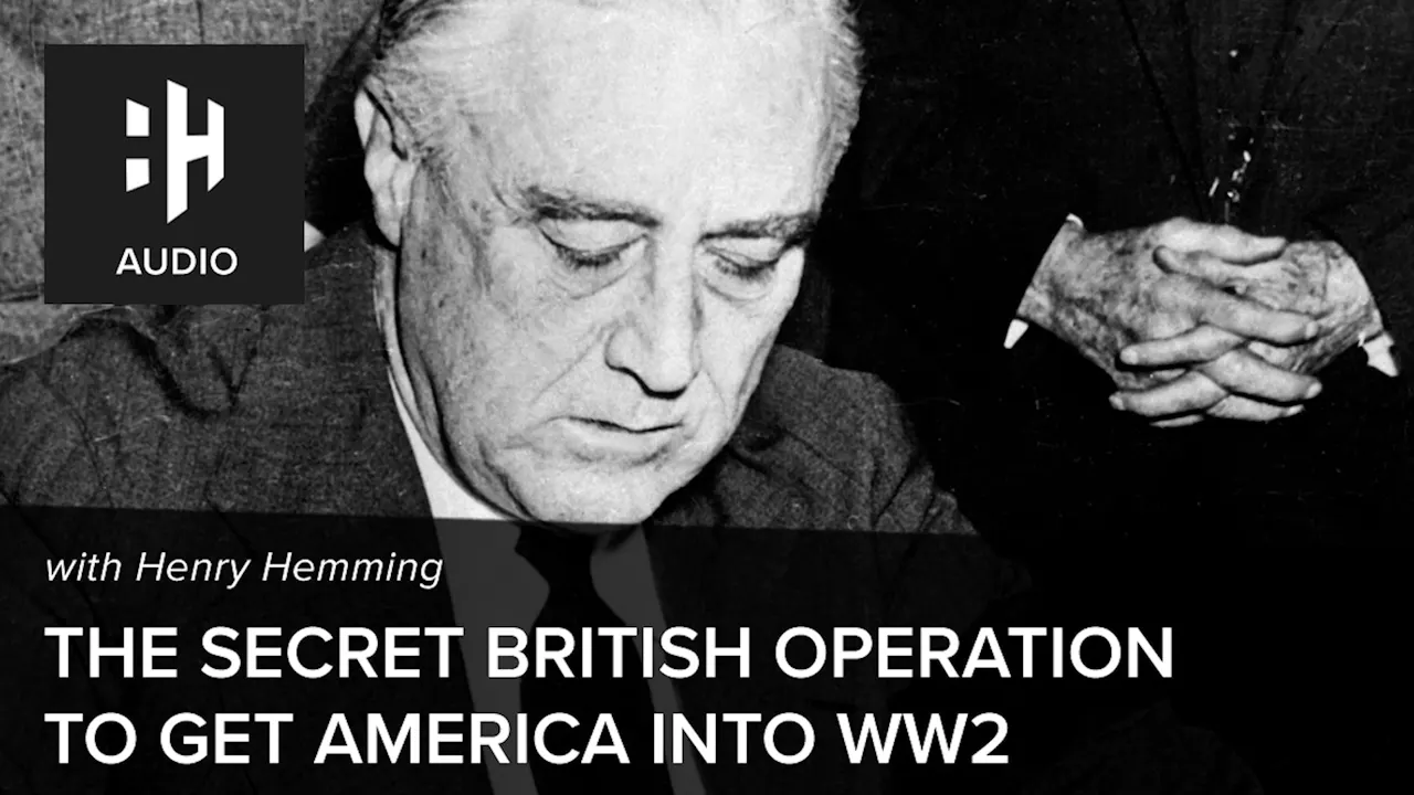 🎧 The Secret British Operation to Get America into World War Two with ...