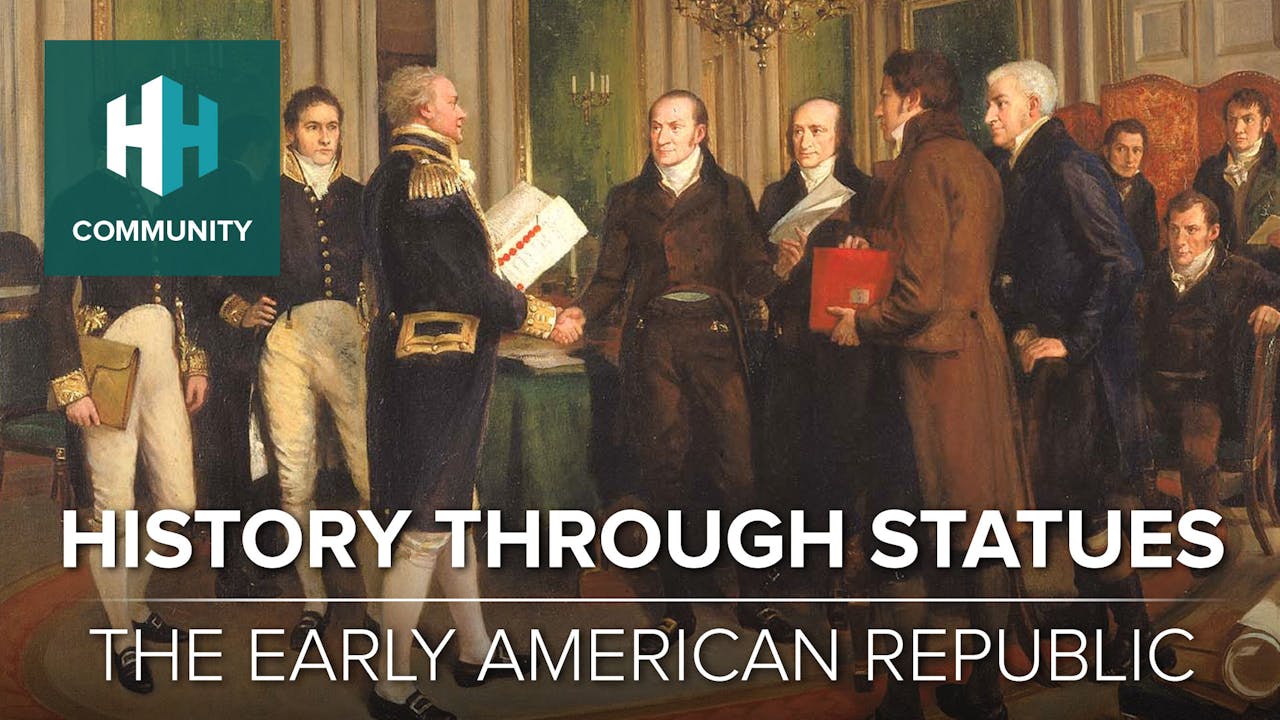 History Through Statues: The Early American Republic and the War of ...