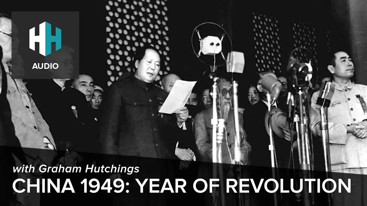 🎧 China 1949: Year of Revolution - History Hit