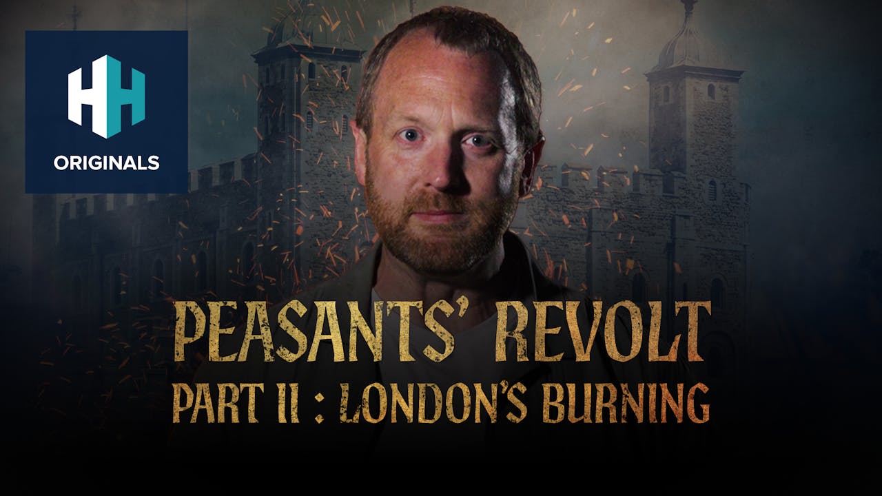 Peasants' Revolt - Part Two: London's Burning - Season 1 - History Hit