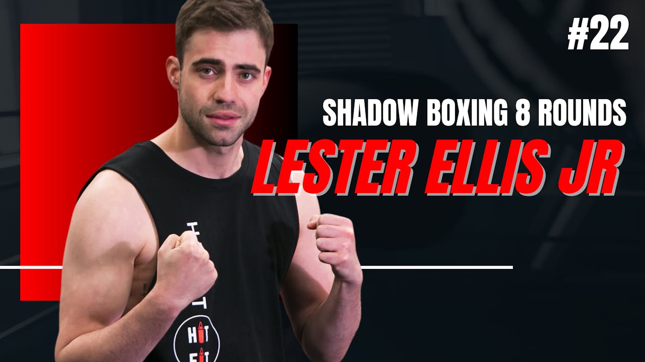 SHADOW BOXING 8 ROUNDS #22 - Lester Ellis Jr - HITFIT On Demand