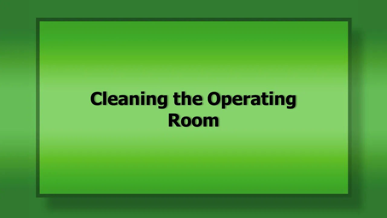 1055 Cleaning the Operating Room - Hospital EVS training Videos