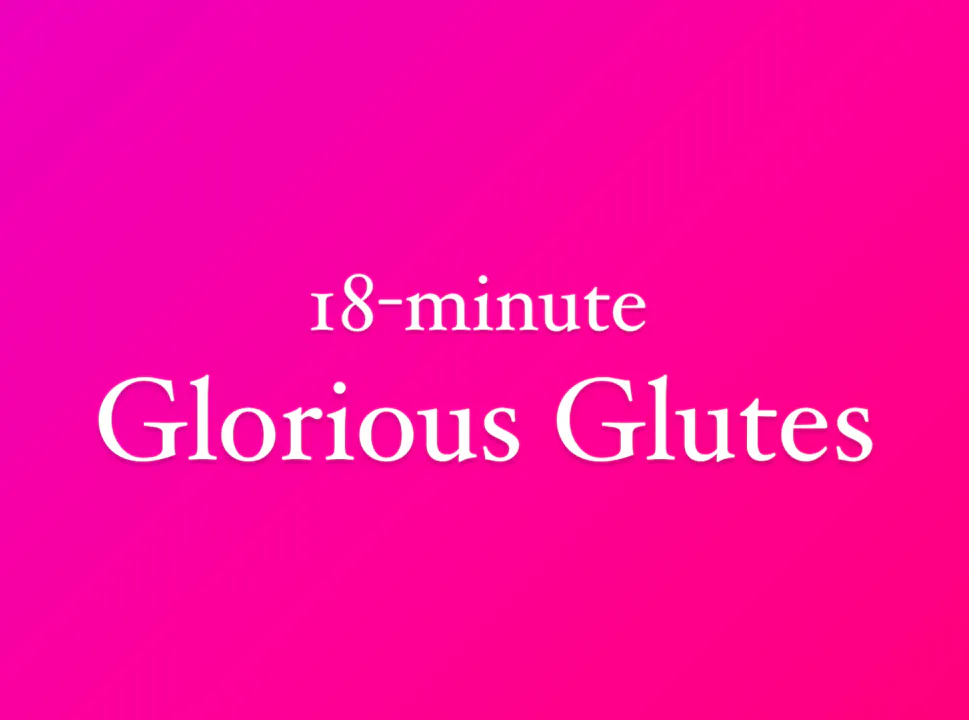 18-minute Glorious Glutes - Summer Bonus 2023 - Hotbox Body On-Demand ...