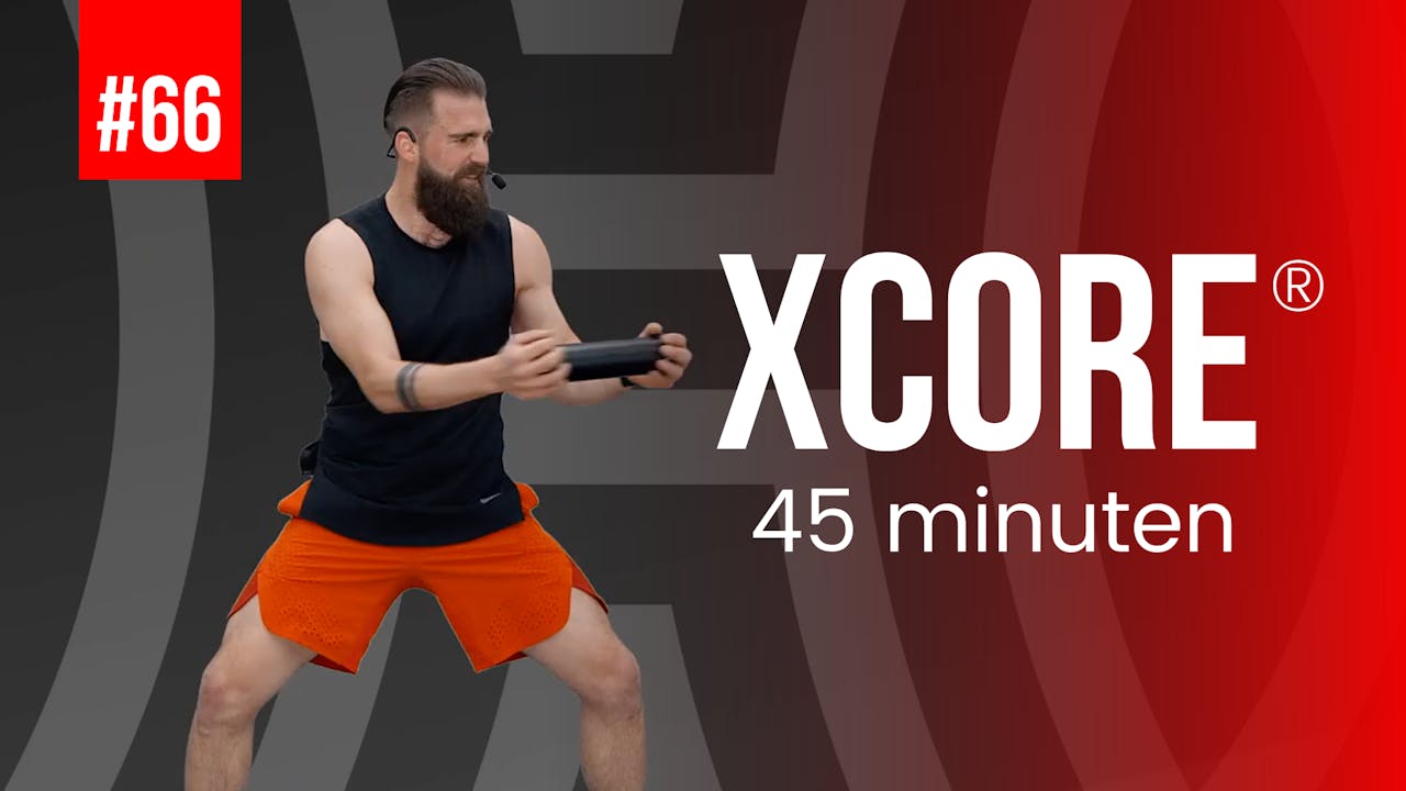 XCORE® #66 🔥 45 minuten - HOW at home