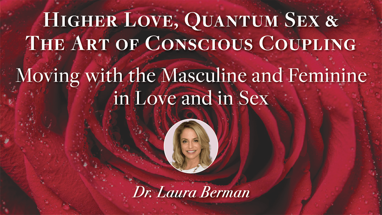 Higher Love Module 13 Higher Love Quantum Sex And Conscious