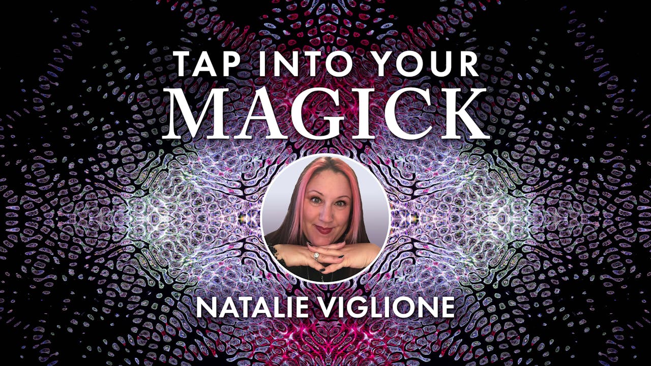 Tap Into Your Magick - Part 1 - Beginning to Tap Into Your Magick - A ...