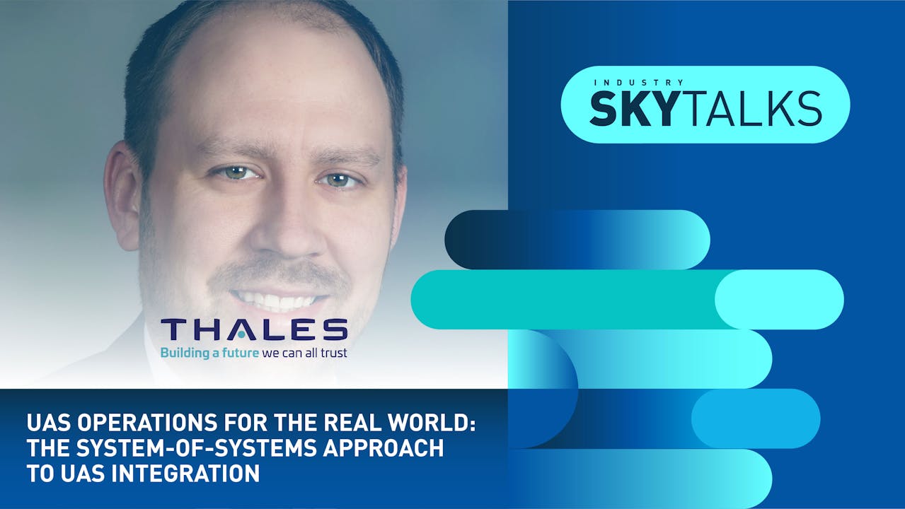 Thales - UAS Operations: System-of-Systems Approach to UAS Integration ...