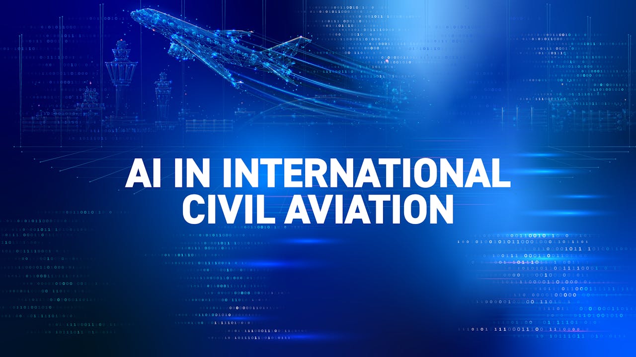 AI in International Civil Aviation - ICAO TV